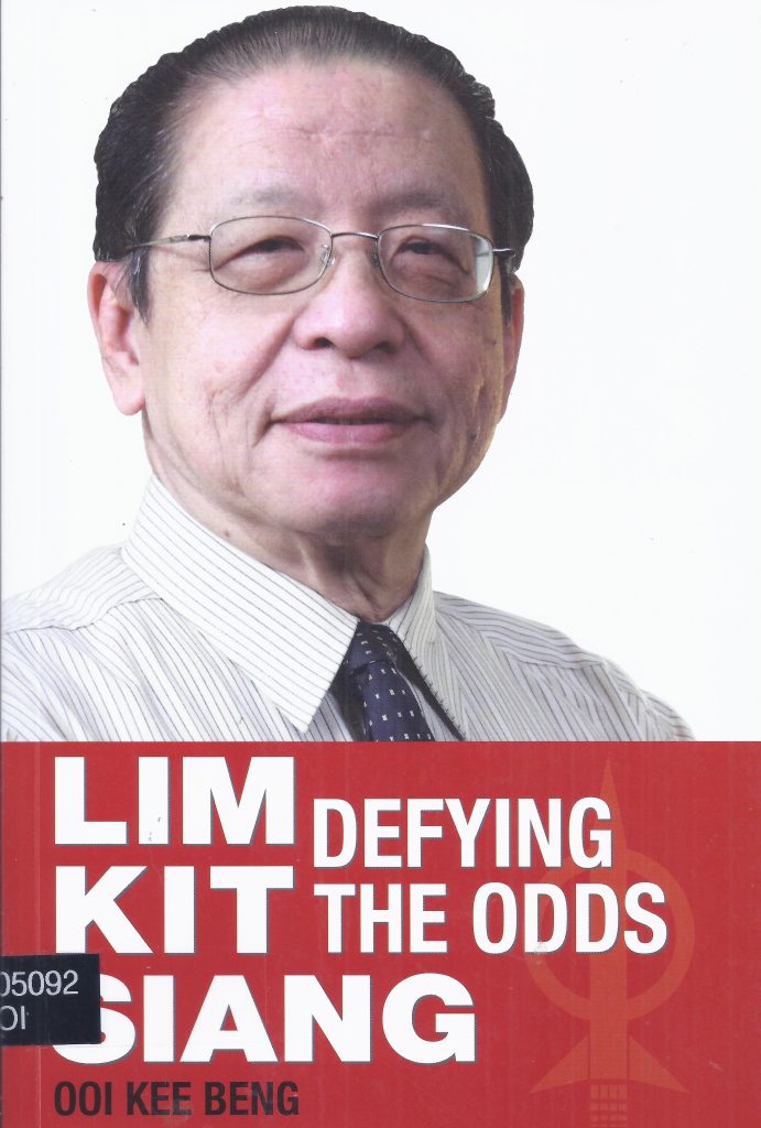 LIM KIT SIANG: DEFYING THE ODDS – Perdana Leadership Foundation