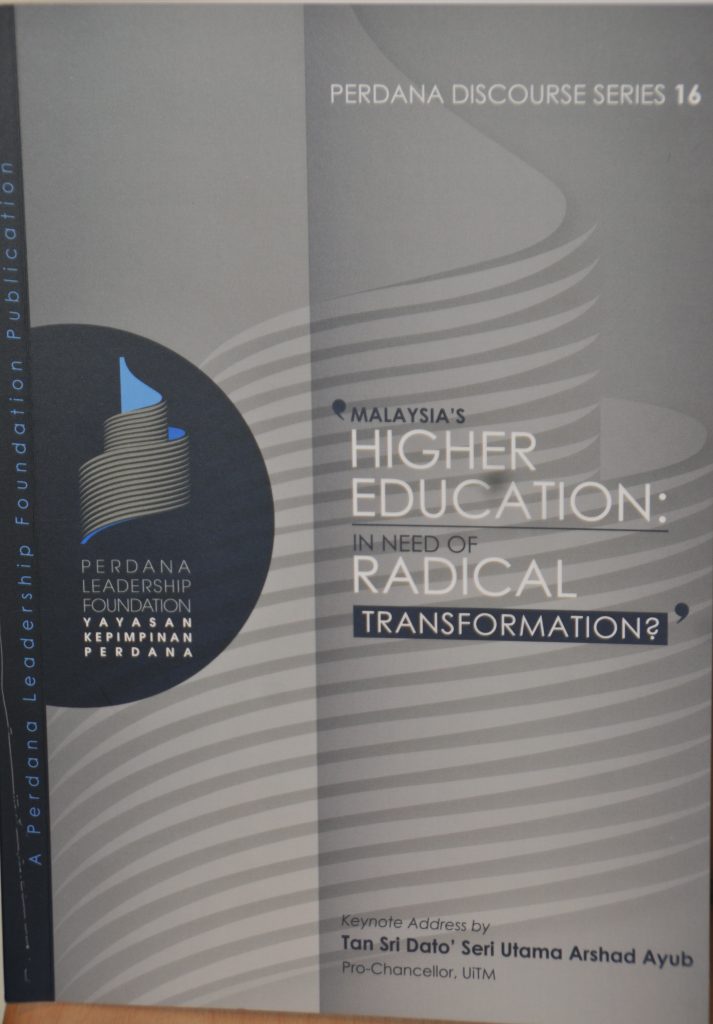 PERDANA DISCOURSE SERIES NO.16: MALAYSIA’S HIGHER EDUCATION; IN NEED OF ...
