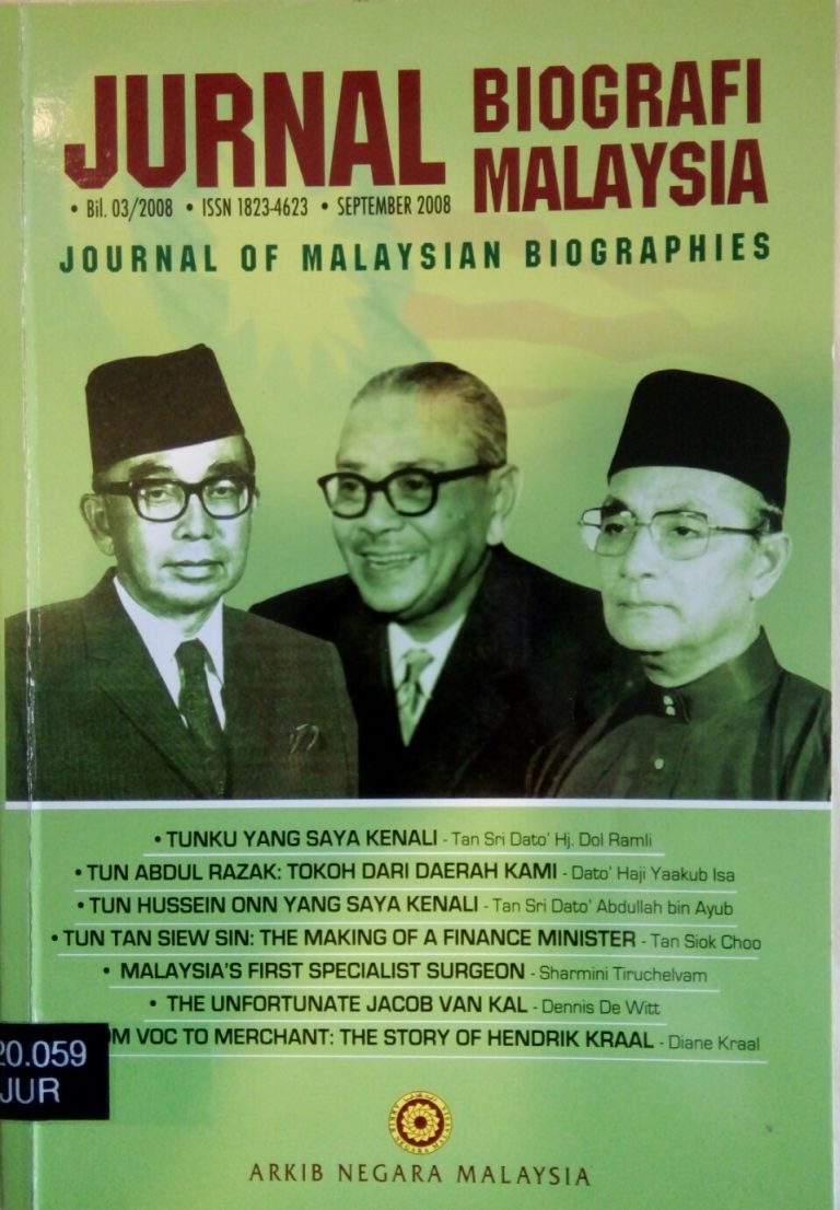 JURNAL BIOGRAFI MALAYSIA; JOURNAL OF MALAYSIAN BIOHRAPHIES – Perdana ...