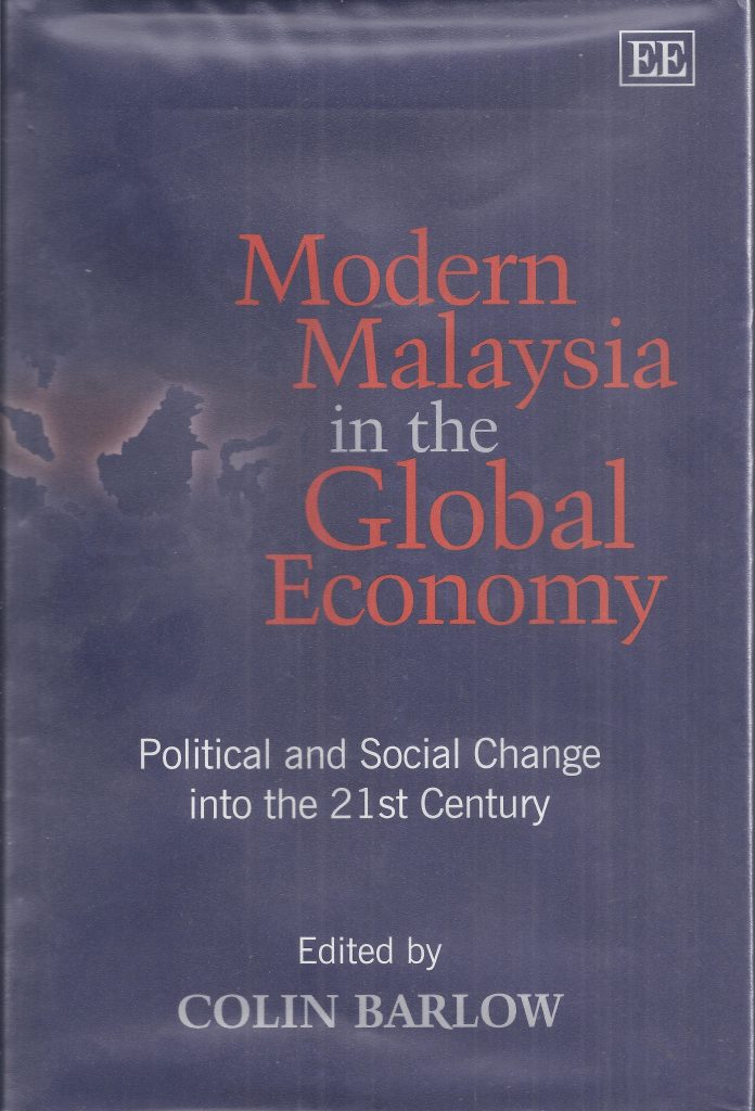 MODERN MALAYSIA IN THE GLOBAL ECONOMY: POLITICAL AND SOCIAL CHANGE INTO ...
