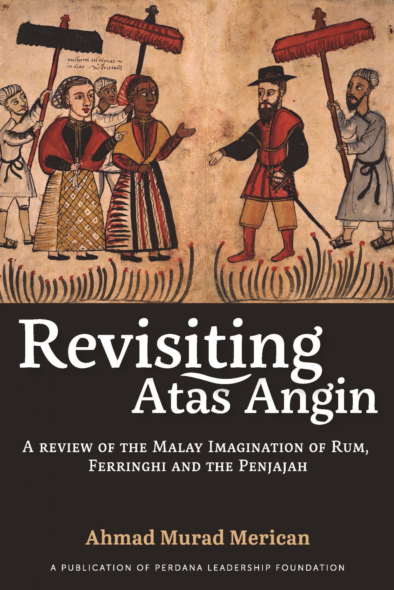 REVISITING ATAS ANGIN – Perdana Leadership Foundation
