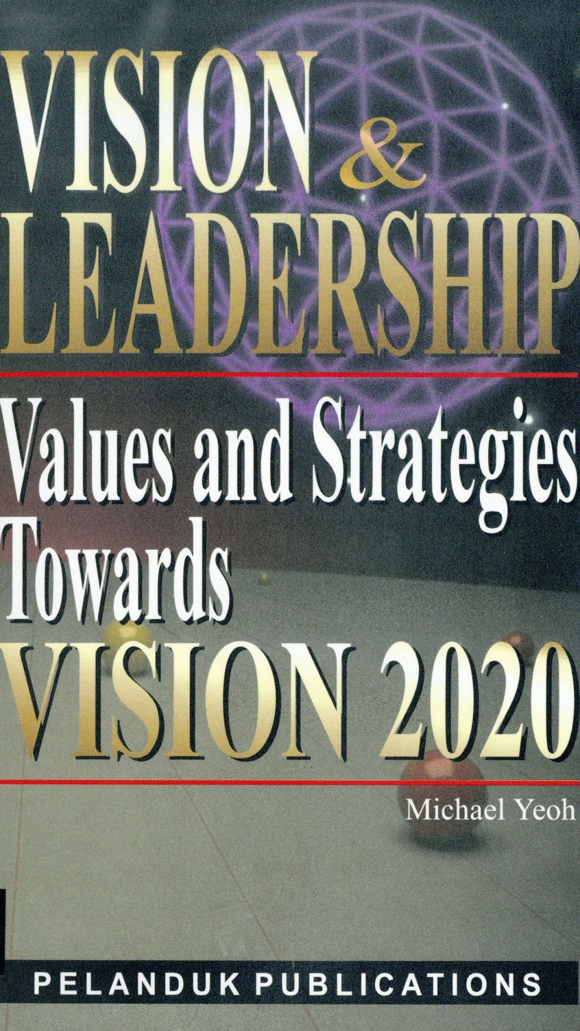 Revisiting Vision 2020: Lessons & Resources – Perdana Leadership Foundation