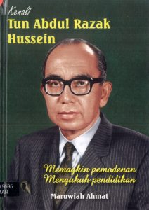 KENALI TUN ABDUL RAZAK HUSSEIN – Perdana Leadership Foundation