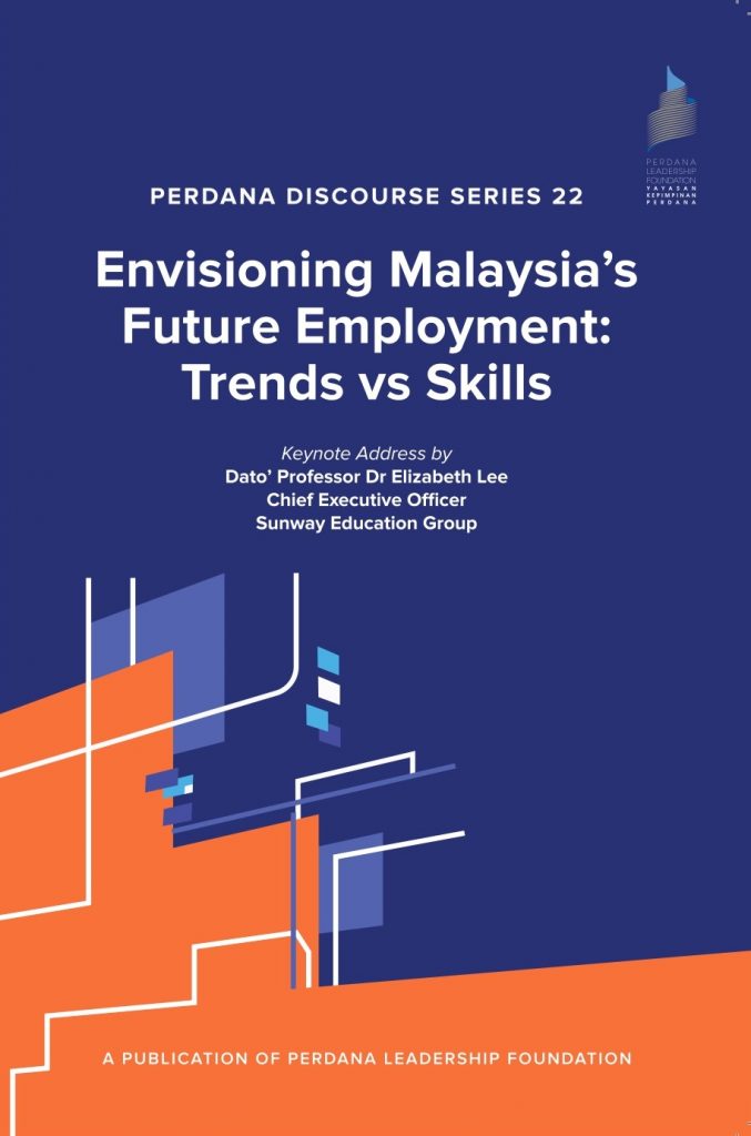 MONOGRAPH PERDANA DISCOURSE SERIES 22: “Envisioning Malaysia’s Future ...