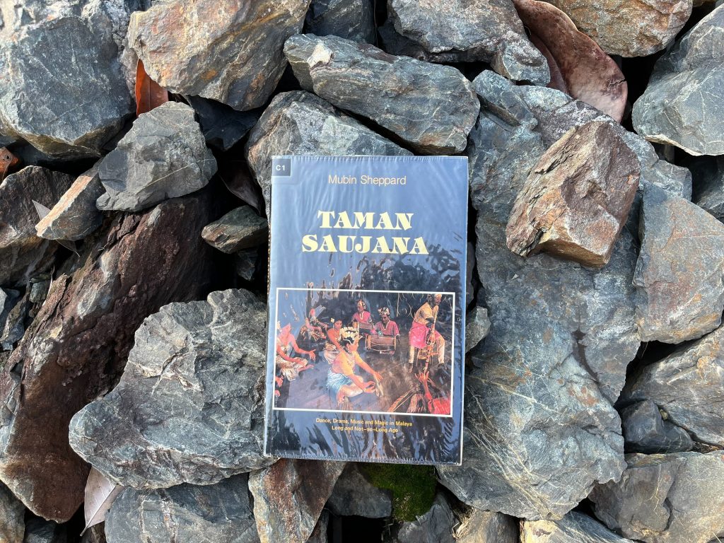 Taman Saujana: Dance, Drama, Music, and Magic in Malaya, Long and Not ...