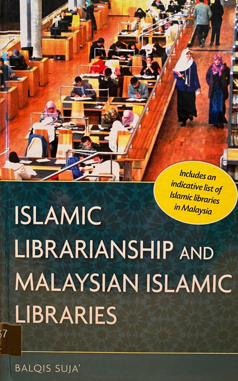 Islamic Librarianship And Malaysian Islamic Libraries – Perdana Leadership Foundation